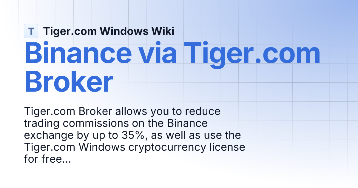 Binance via Tiger.com Broker | English | Tiger.com Windows Wiki