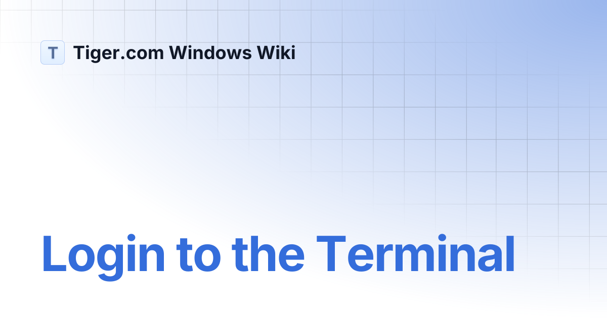 Login to the Terminal | English | Tiger.com Windows Wiki