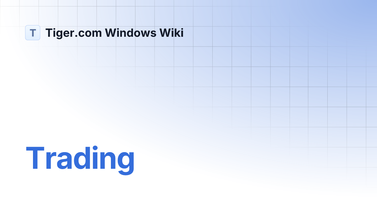 Trading | English | Tiger.com Windows Wiki