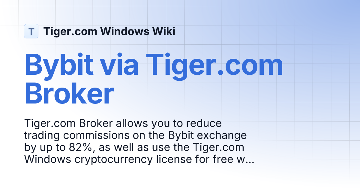Bybit via Tiger.com Broker | Tiger.com Windows Wiki
