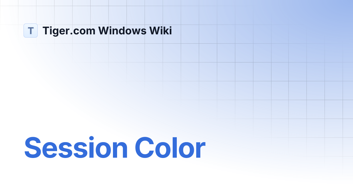 Session Color | Tiger.com Windows Wiki